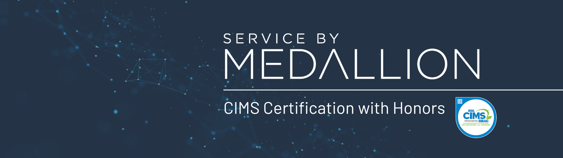 Medallion Earns CIMS Recertification | Service by Medallion